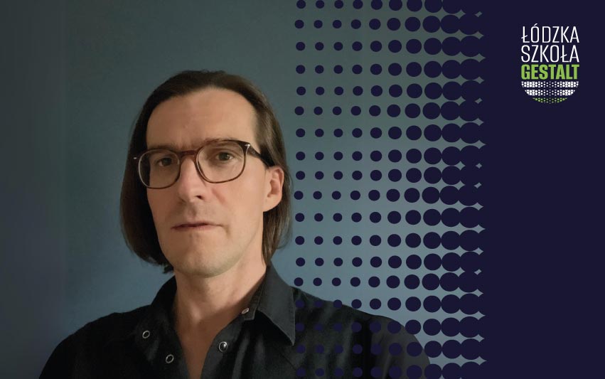 Tomasz Duda - Łódzka Szkoła Psychoterapii Gestalt